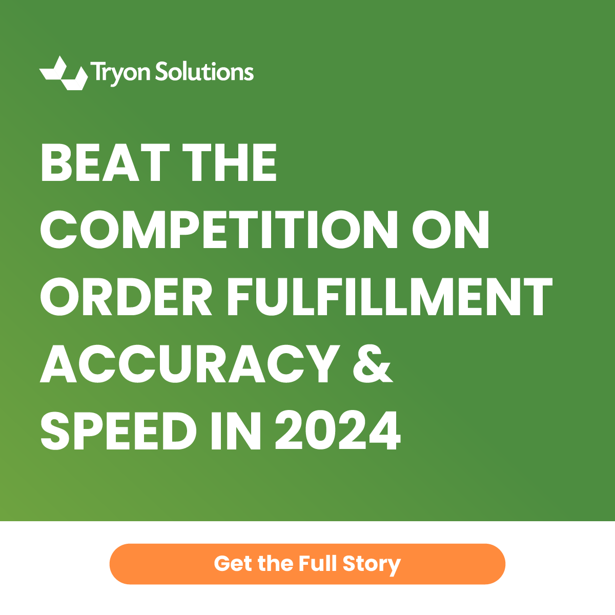 Beat the Competition on Order Fulfillment Accuracy and Speed